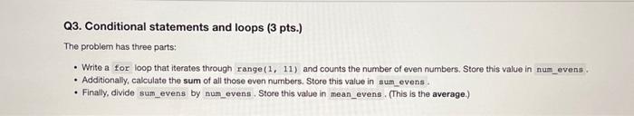 Solved Q3. Conditional statements and loops (3 pts.) The | Chegg.com