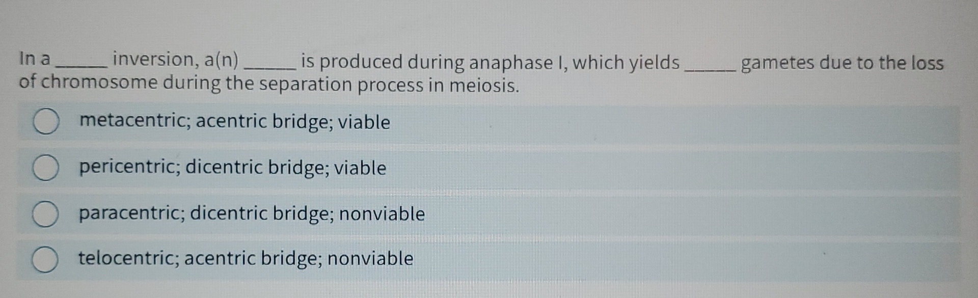 Solved In a ﻿inversion, a(n) q, ﻿is produced during | Chegg.com