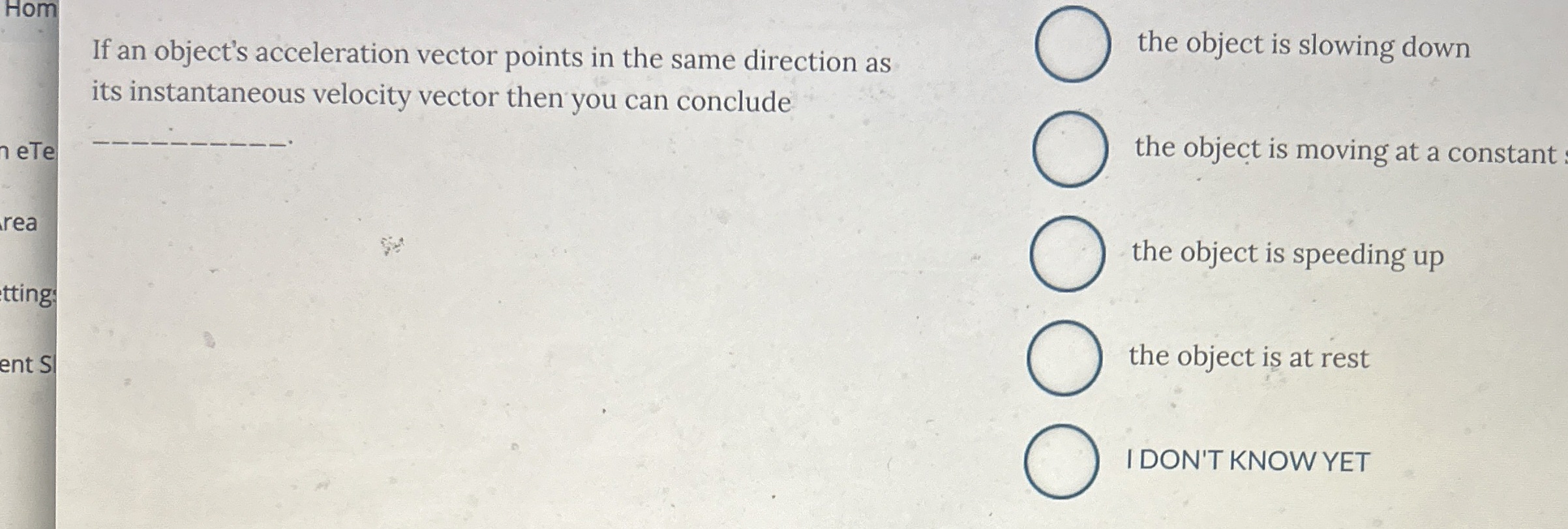 Solved If an object's acceleration vector points in the same | Chegg.com