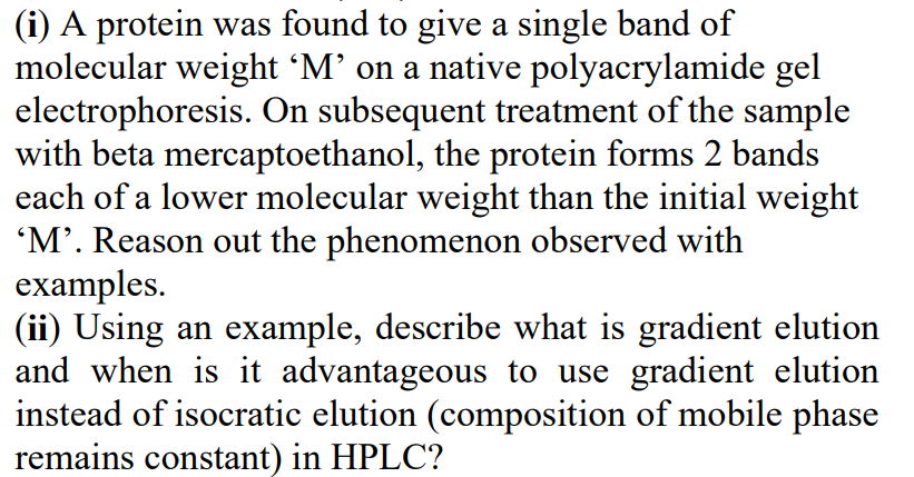 Solved (i) ﻿A protein was found to give a single band of | Chegg.com
