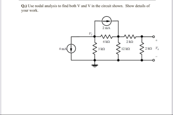 Solved Q2 ) ﻿Use nodal analysis to find both V and V in the | Chegg.com