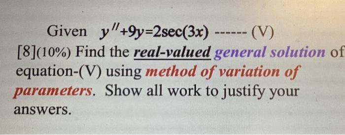 Solved Given y′′+9y=2sec(3x) (V) [8](10\%) Find the | Chegg.com
