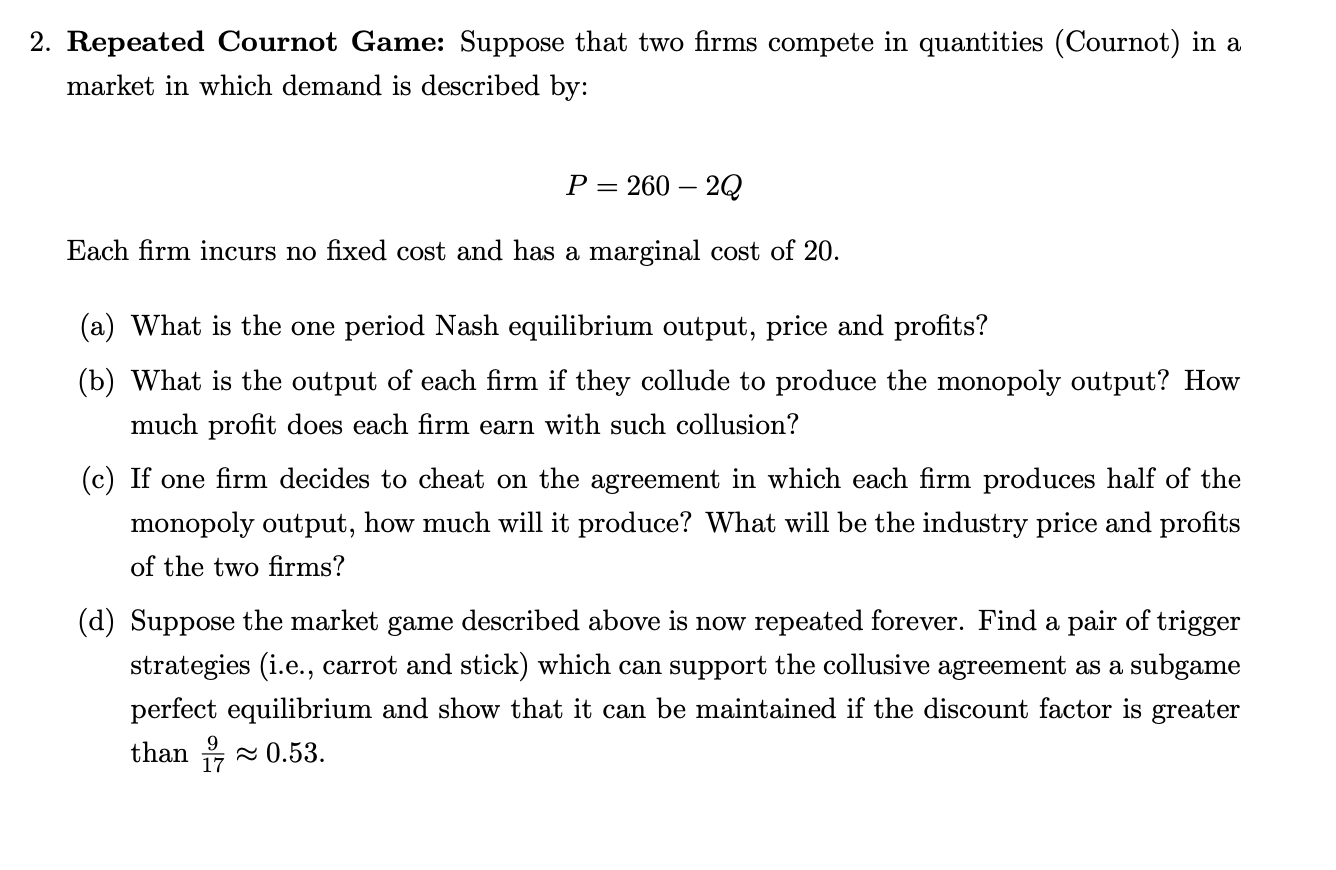 Solved 2. ﻿Repeated Cournot Game: Suppose that two firms | Chegg.com