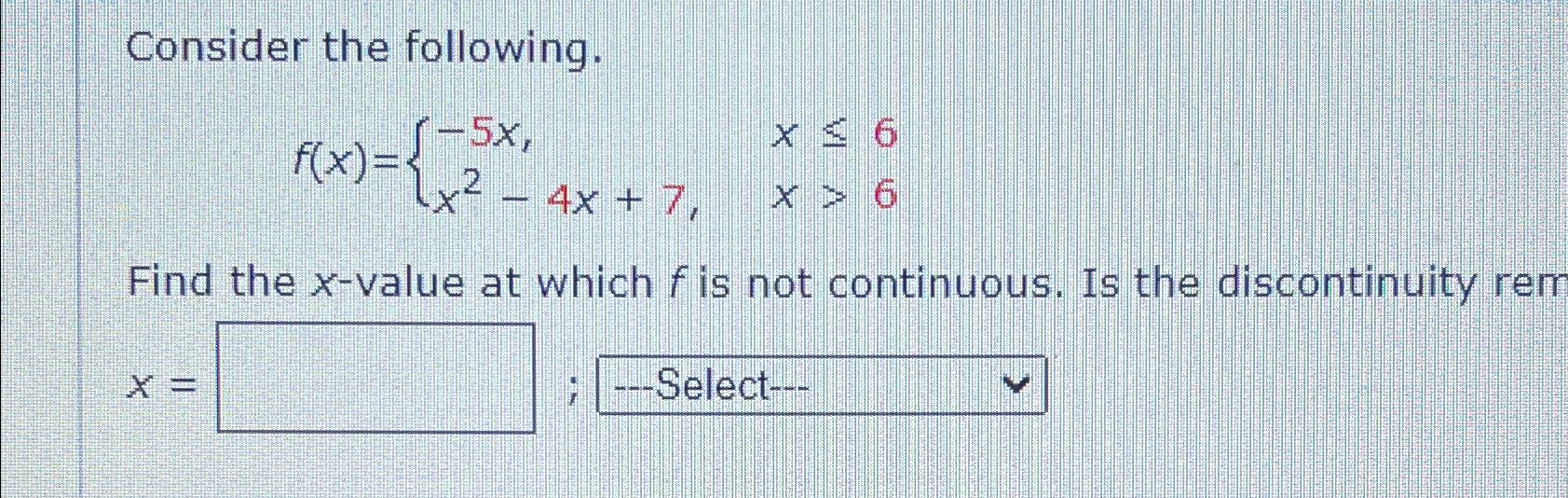 Solved Consider the following.f(x)={-5x,x≤6x2-4x+7,x>6Find | Chegg.com