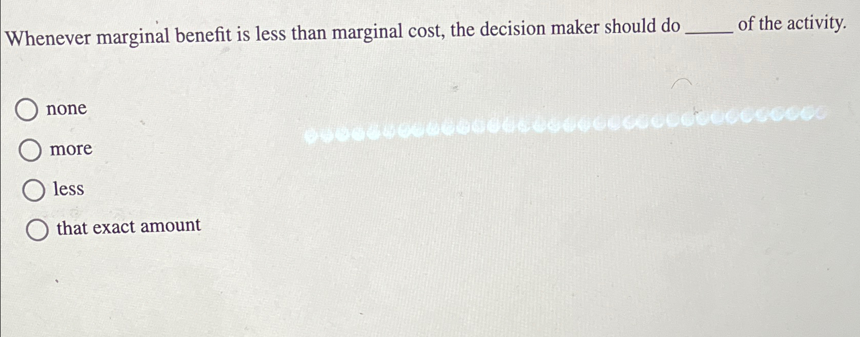 Solved Whenever marginal benefit is less than marginal cost, | Chegg.com