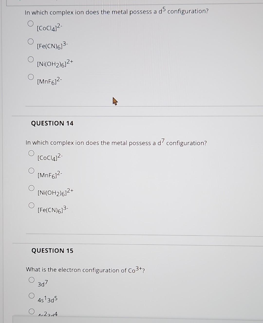 Solved In which complex ion does the metal possess a d d5 | Chegg.com