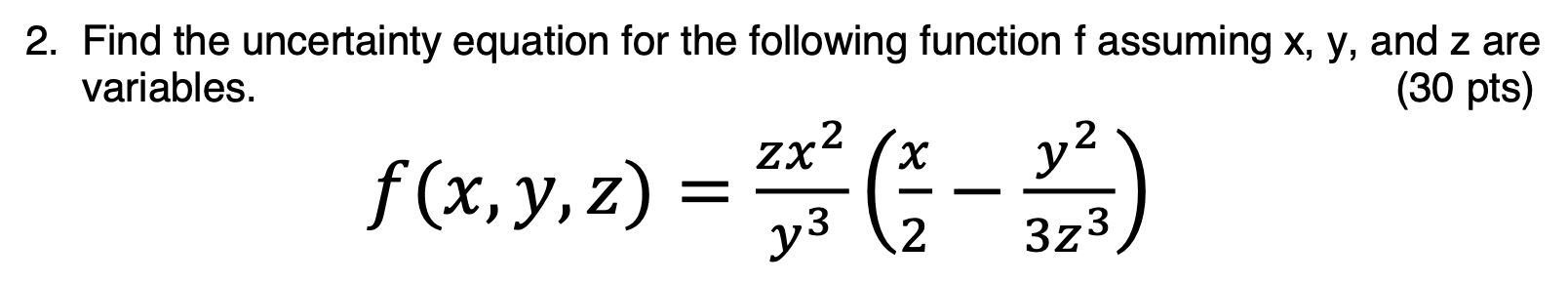 Solved Find the uncertainty equation for the following | Chegg.com