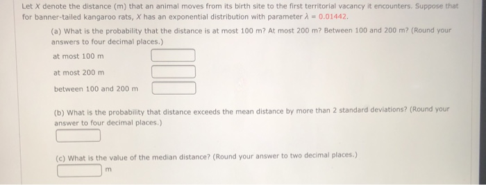 Solved Let X denote the distance (m) that an animal moves | Chegg.com