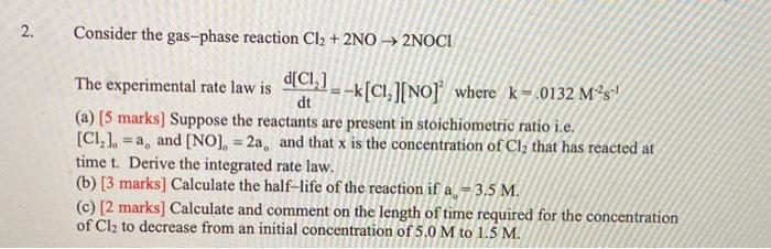 Solved Consider the gas-phase reaction Cl2+2NO→2NOCl The | Chegg.com
