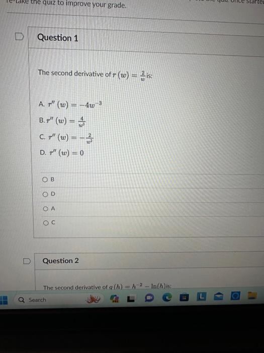 Solved The second derivative of r(w)=w2 is: A. r′′(w)=−4w−3 | Chegg.com