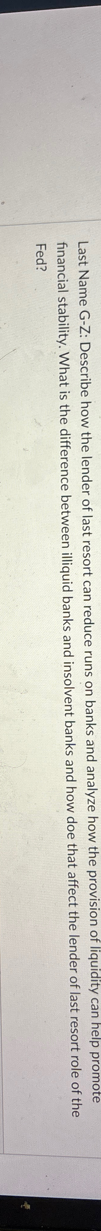 Solved Last Name G-Z: Describe how the lender of last resort | Chegg.com