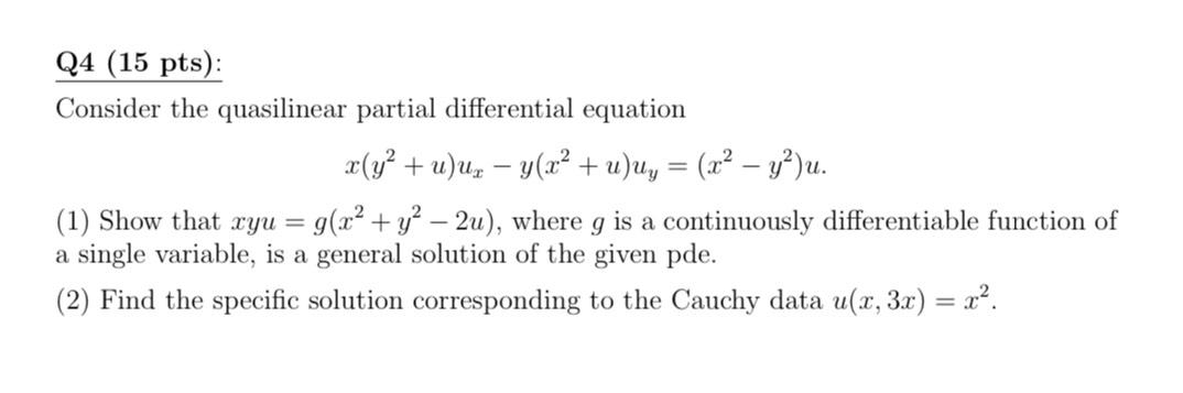 Solved Q4 (15 ﻿pts):Consider the quasilinear partial | Chegg.com