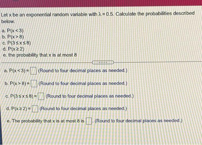 Solved Let x be an exponential random variable with 2 = 0.5. | Chegg.com