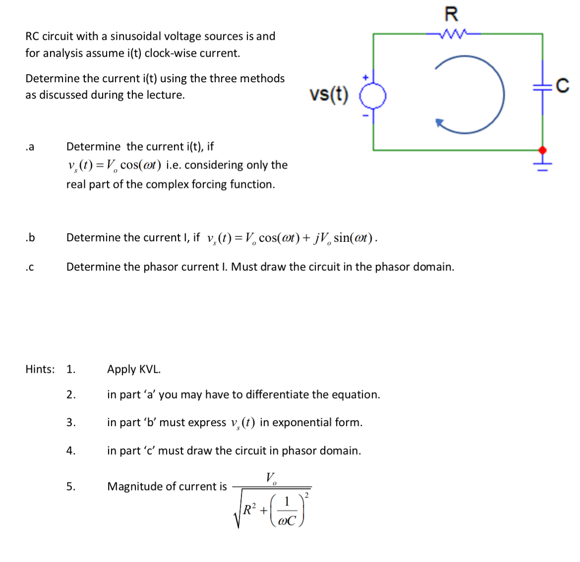 Solved RC ﻿circuit with a sinusoidal voltage sources is and | Chegg.com