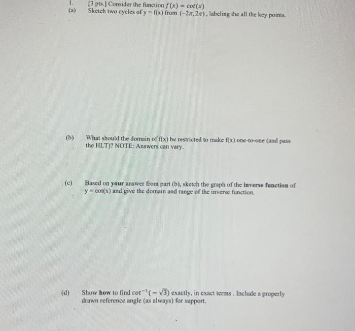Solved 1. [3pts.] Consider the function f(x)=cot(x) (a) | Chegg.com