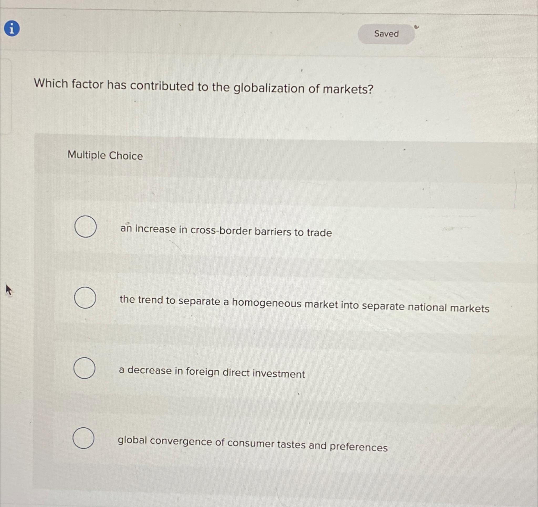 Solved iWhich factor has contributed to the globalization of | Chegg.com