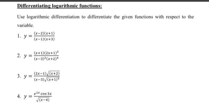 Solved Differentiating logarithmic functions: Use | Chegg.com