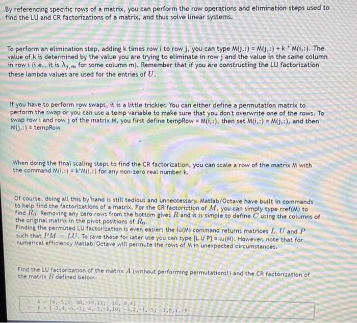 By referencing specific rows of a matrix, you can | Chegg.com