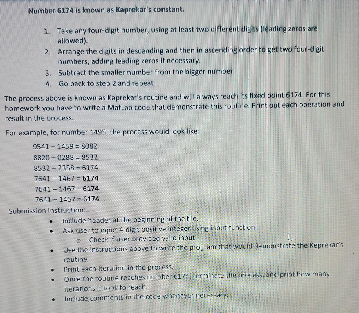 Solved Number 6174 is known as Kaprekar's constant. 1. Take | Chegg.com