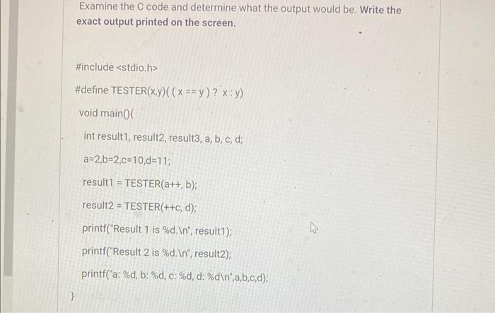 Solved Examine the C code and determine what the output | Chegg.com