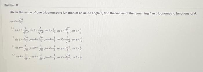 Solved Given the value of one trigonometric function of an | Chegg.com