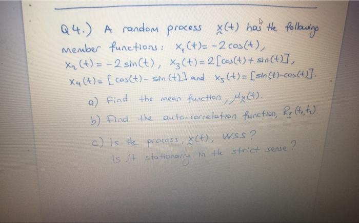 Solved Q4.) A random process x(t) has the following member | Chegg.com