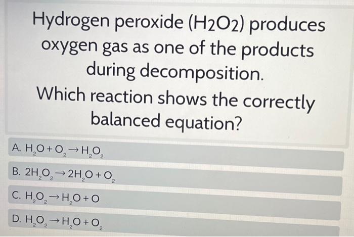Solved Hydrogen peroxide (H2O2) produces oxygen gas as one | Chegg.com