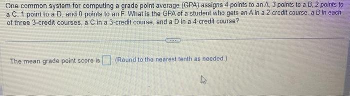 Solved One common system for computing a grade point average | Chegg.com