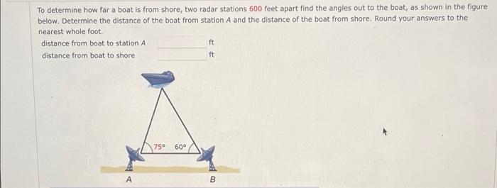 Solved To determine how far a boat is from shore, two radar | Chegg.com