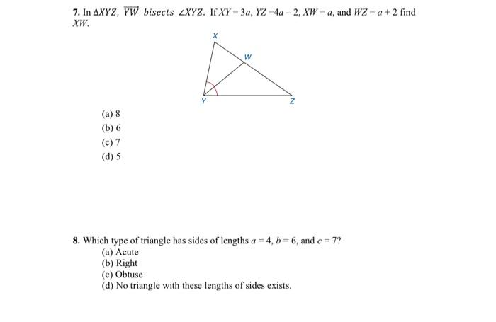Solved 7. In AXYZ, YW bisects ZXYZ. If XY = 3a, YZ-4a - 2, | Chegg.com