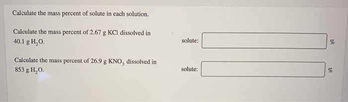 Solved Calculate the mass percent of solute in each | Chegg.com