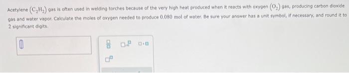Solved Acetylene (C2H2) gas is often used in welding torches | Chegg.com
