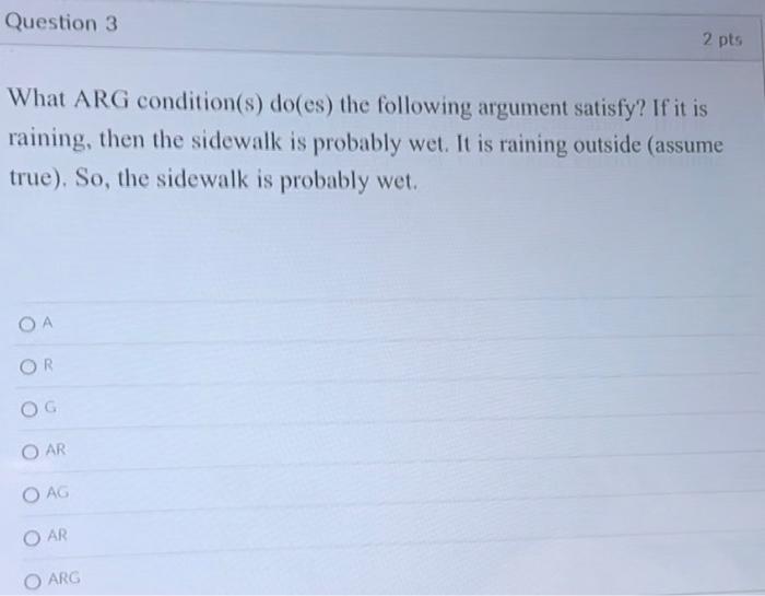 Which ARG condition(s) do(es) the following argument | Chegg.com