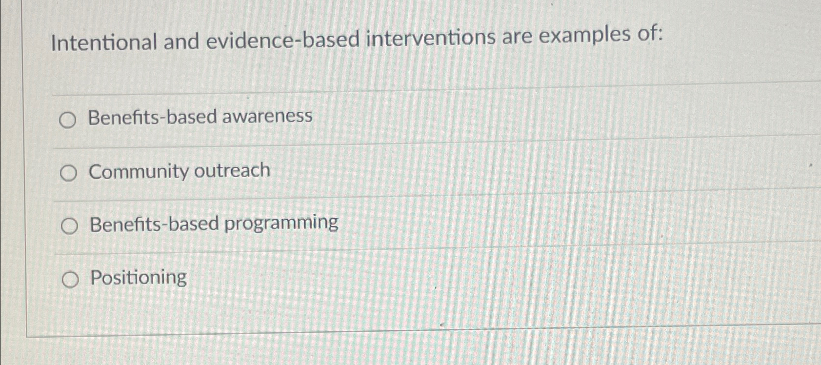 Solved Intentional and evidence-based interventions are | Chegg.com