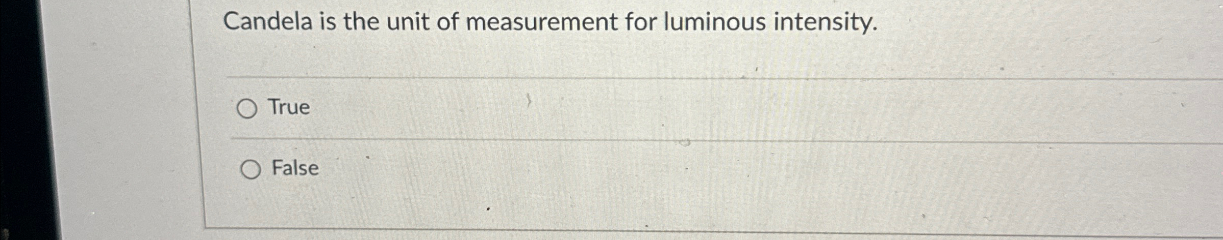 Solved Candela is the unit of measurement for luminous | Chegg.com