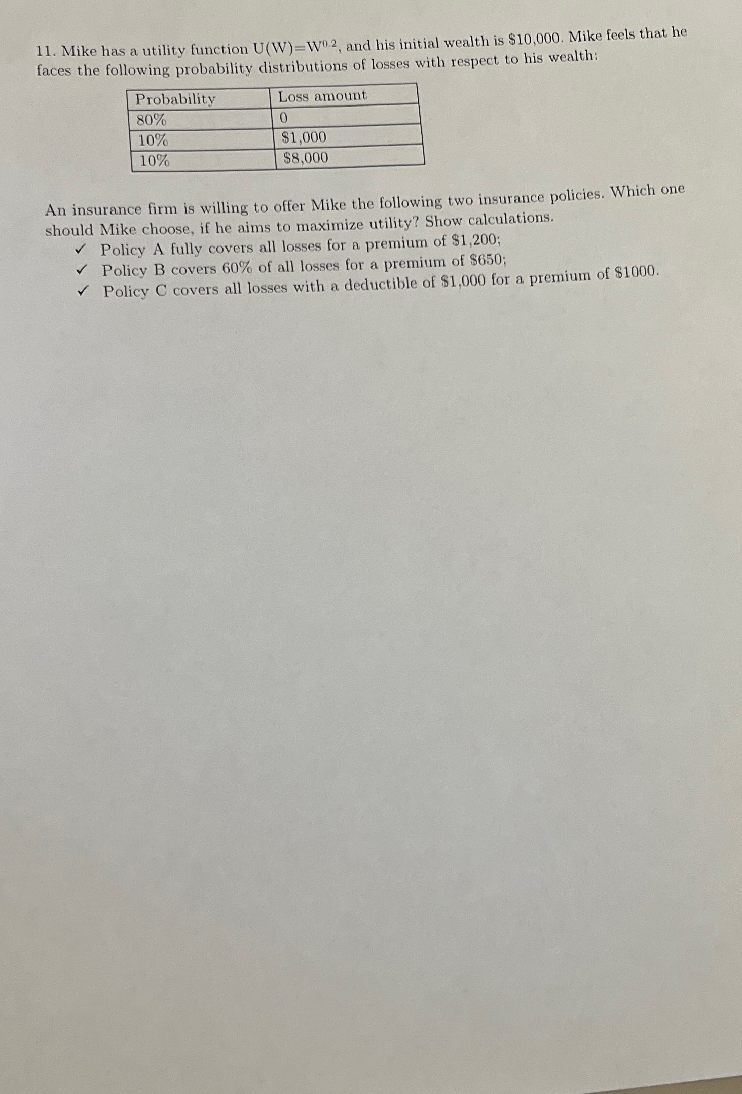 Solved Mike has a utility function U(W)=W0.2, ﻿and his | Chegg.com