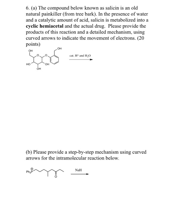 Solved 6. (a) The compound below known as salicin is an old | Chegg.com