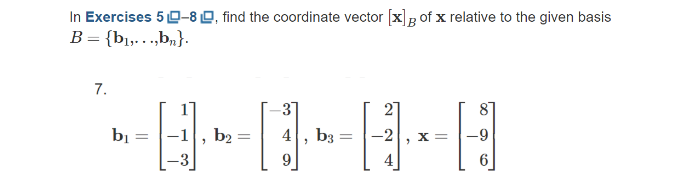 In Exercises 5 - 8 , ﻿find the coordinate vector [x]B | Chegg.com