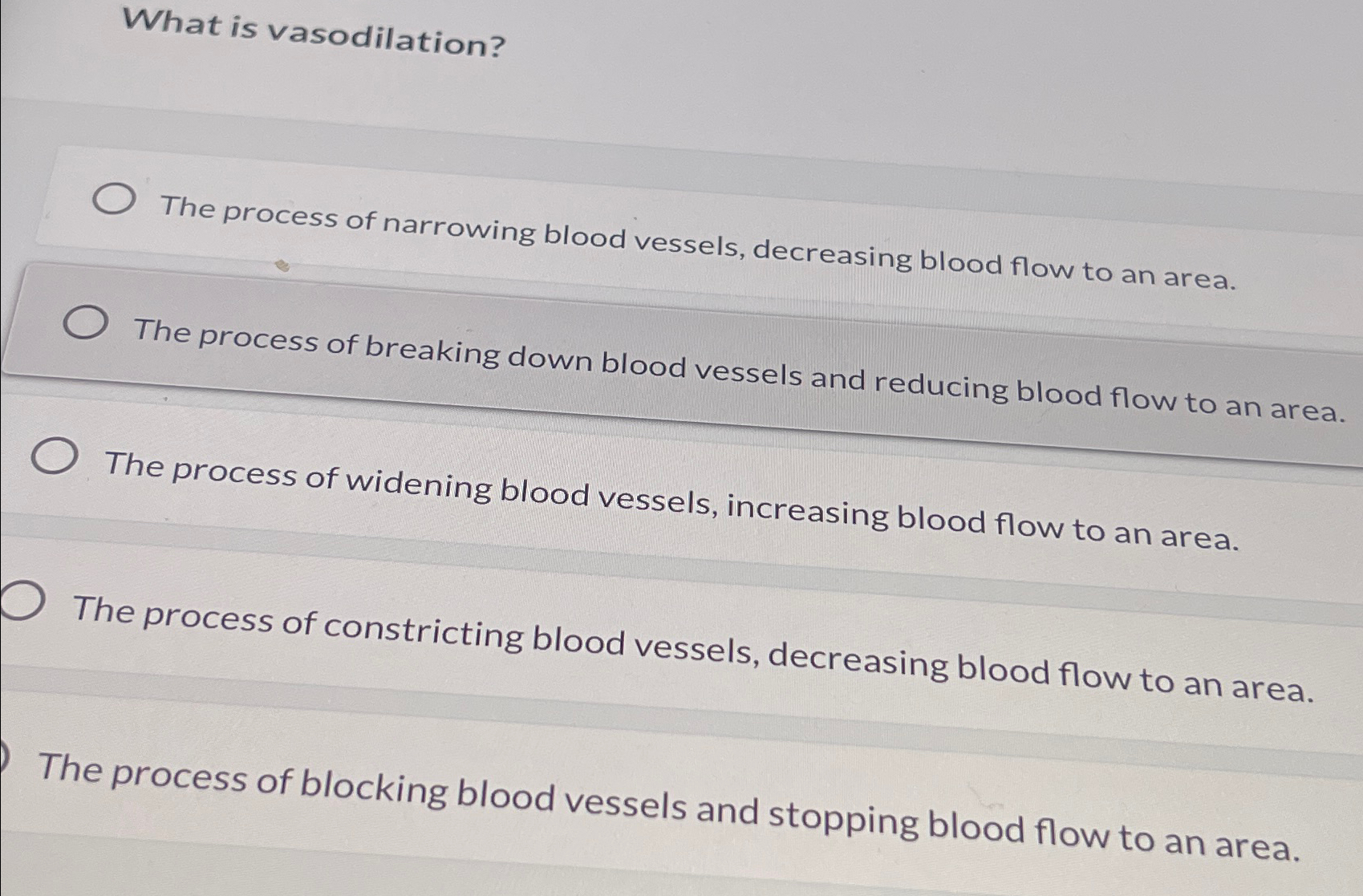 Solved What is vasodilation?The process of narrowing blood | Chegg.com