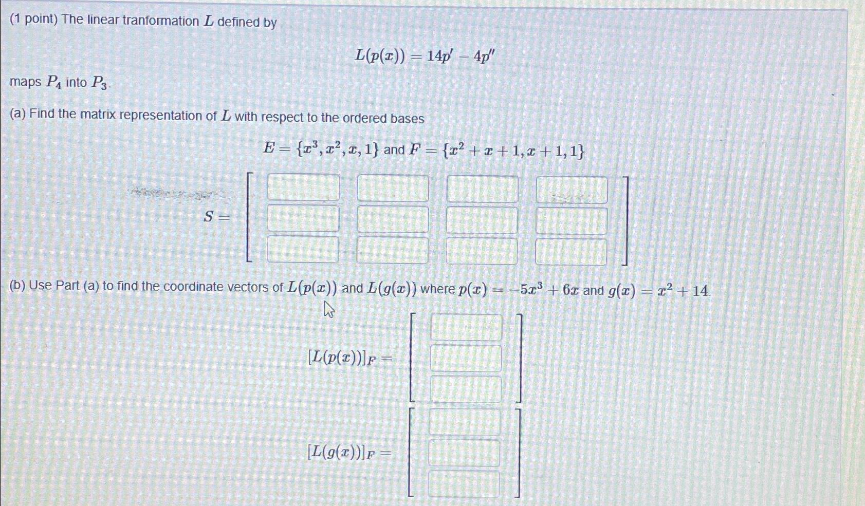 Solved (1 ﻿point) ﻿The linear tranformation L ﻿defined | Chegg.com