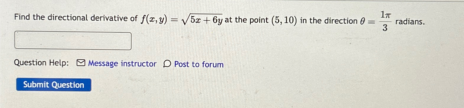 Solved Find the directional derivative of f(x,y)=5x+6y2 ﻿at | Chegg.com
