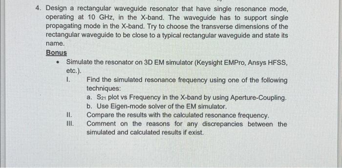 Solved 4. Design a rectangular waveguide resonator that have | Chegg.com