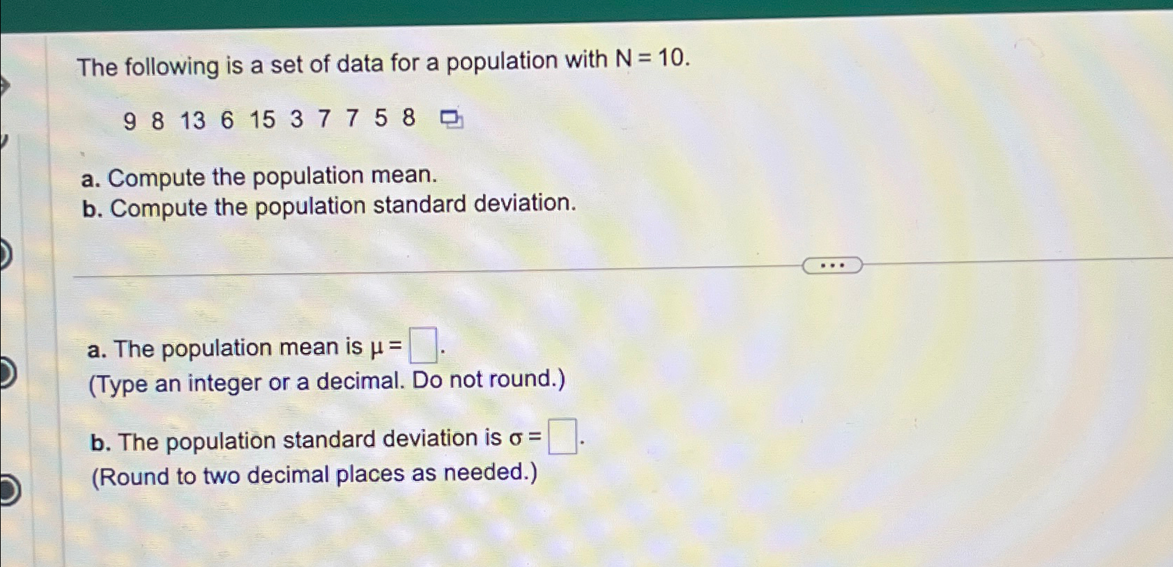 Solved The following is a set of data for a population with | Chegg.com