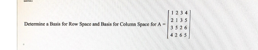 Solved Determine a Basis for Row Space and Basis for Column | Chegg.com