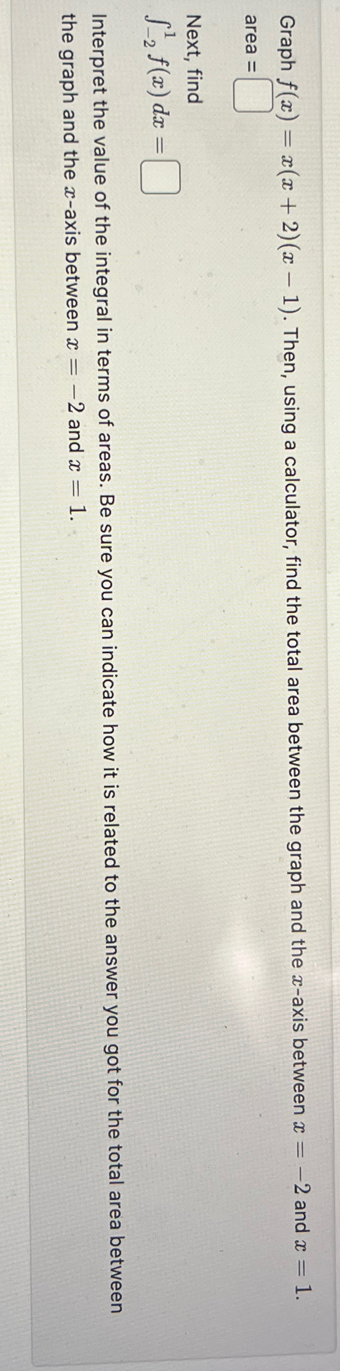 Solved Graph f(x)=x(x+2)(x-1). ﻿Then, using a calculator, | Chegg.com