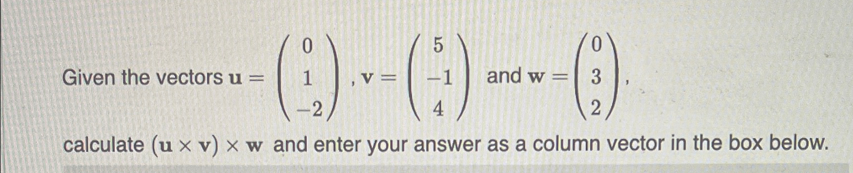 Solved Given the vectors u=([0],[1],[-2]),v=([5],[-1],[4]) | Chegg.com