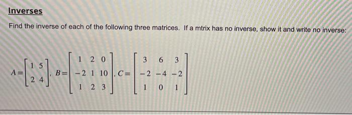 Solved Find the inverse of each of the following three | Chegg.com
