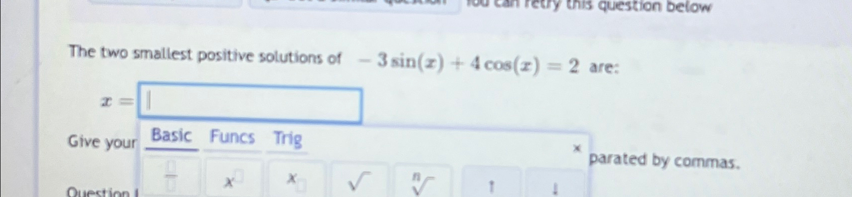 Solved The two smallest positive solutions of | Chegg.com