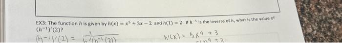 Solved EX3: The function h is given by h(x)=x5+3x−2 and | Chegg.com