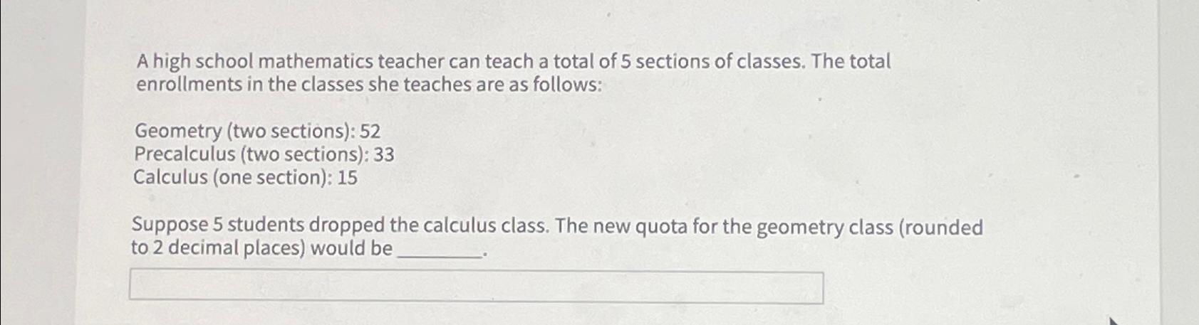 Solved A high school mathematics teacher can teach a total | Chegg.com